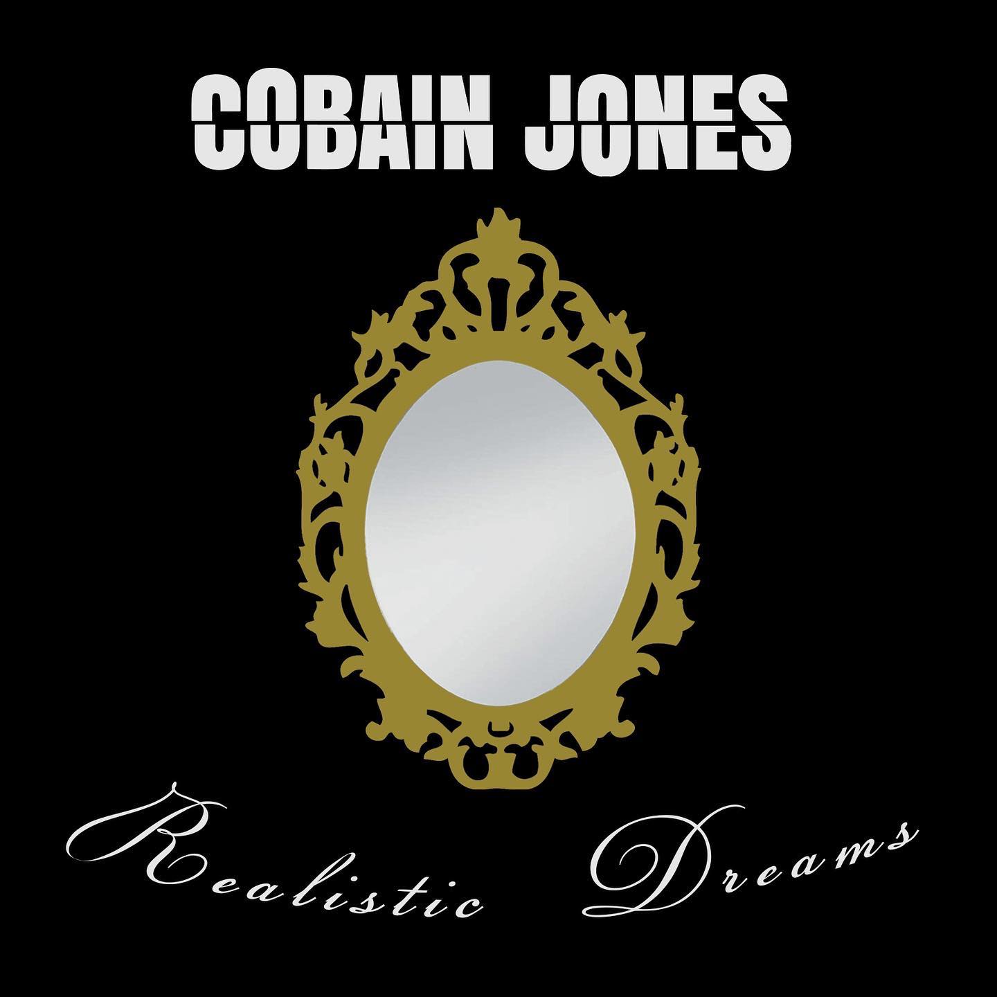 Cobain Jones – Realistic Dreams – Edge of Arcady
